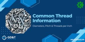 Common Thread Information: Diameters, Pitch, and Threads per Inch | GD ...