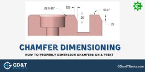 Chamfer Dimensioning | GD&T Basics