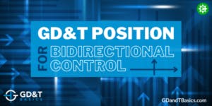 GD&T Position for Bidirectional Control | GD&T Basics