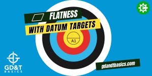 Flatness with Datum Targets | GD&T Basics