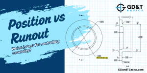 Position vs Runout | GD&T Basics